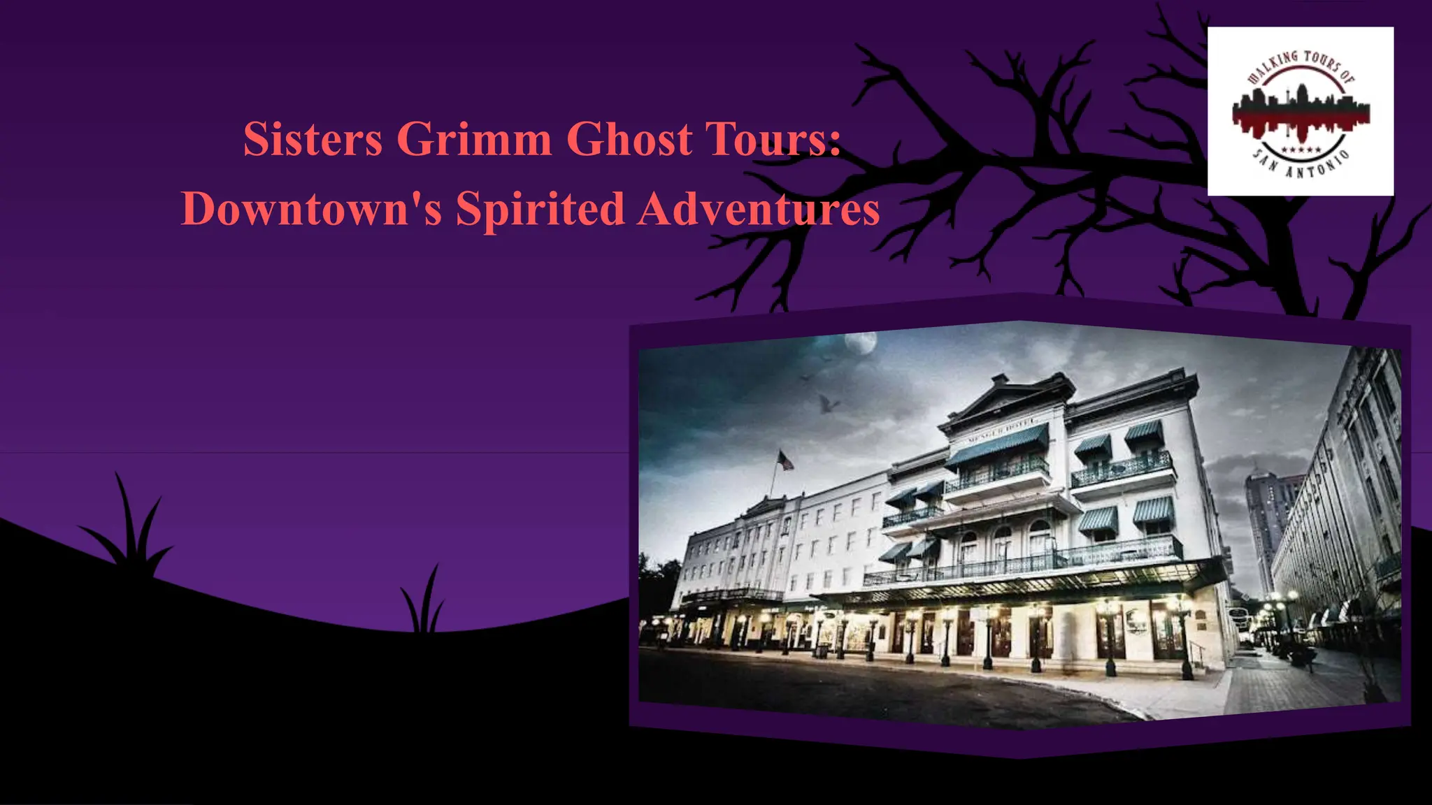 Haunted History San Antonio's Must-Experience Ghost Tours Revealed | PPTX