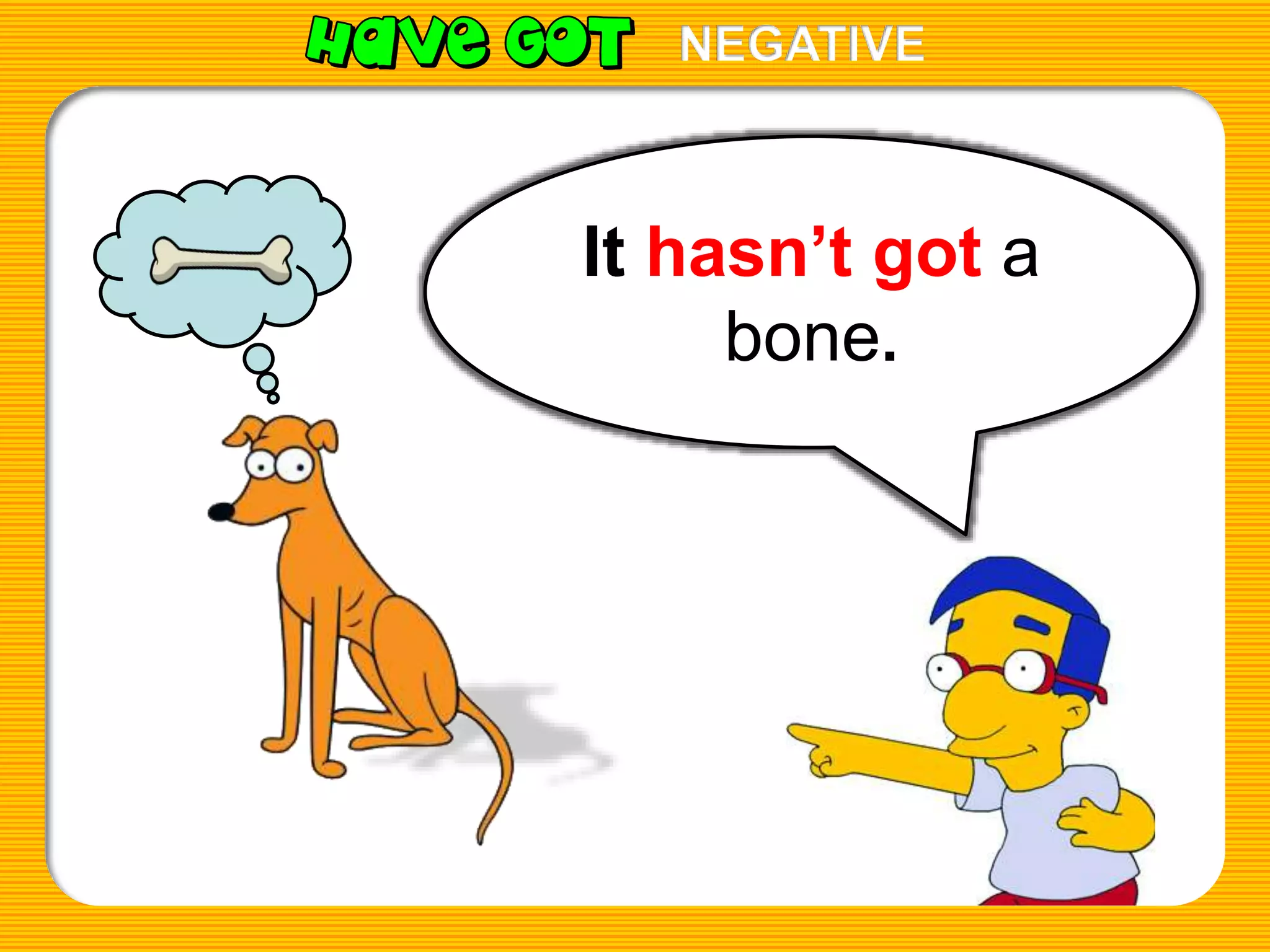 HAVE GOT (GRAMMAR) | PPTX