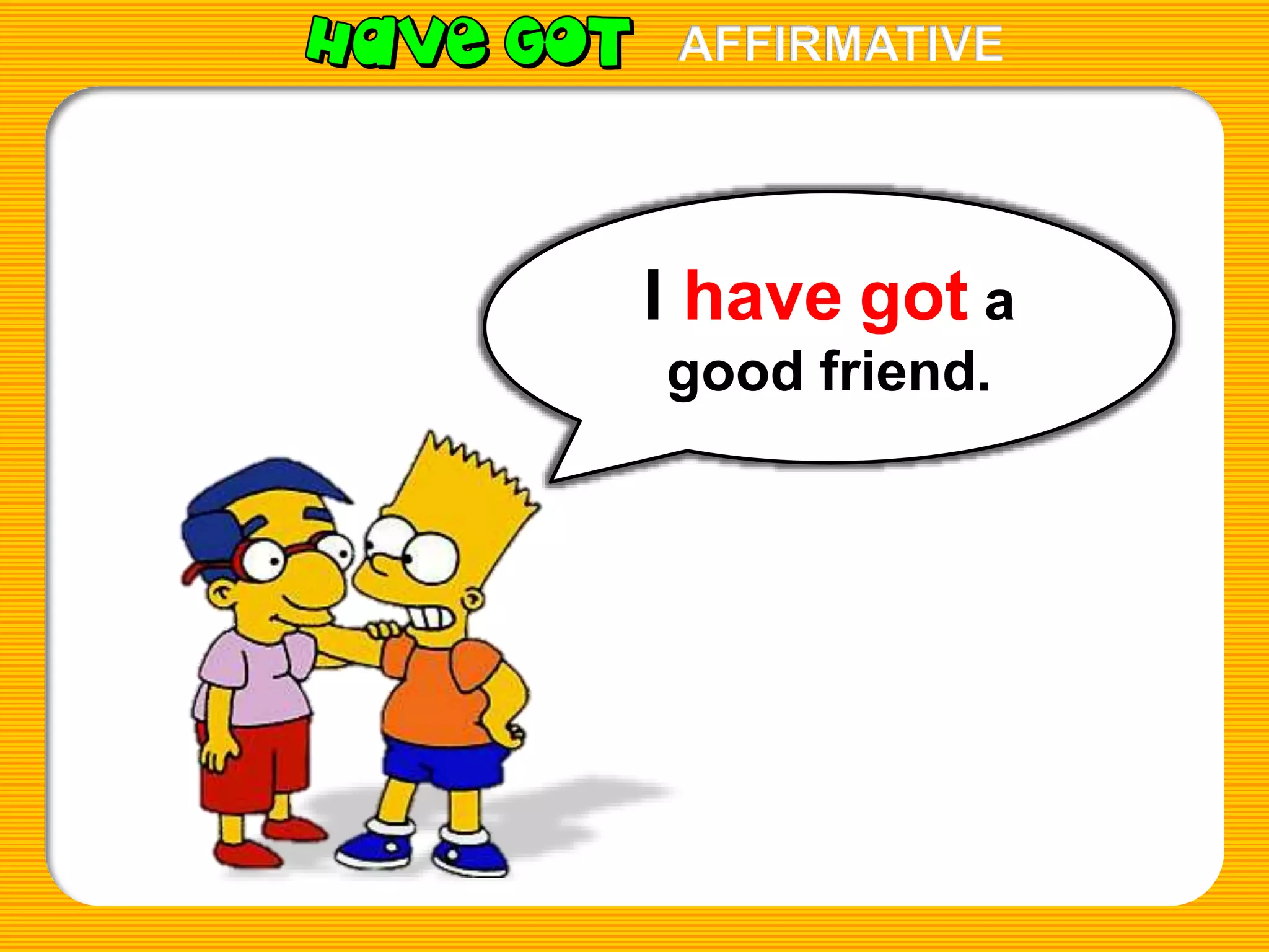 HAVE GOT (GRAMMAR) | PPTX