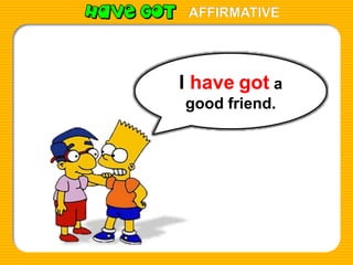 HAVE GOT (GRAMMAR) | PPTX