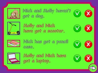 Have got-game-fun-activities-games-games-grammar-drills 50015-1 | PPT