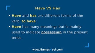 Have Has Power Point use, grammar, conjugation | PPTX