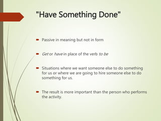 Have sth-done.. | PPTX