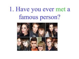 present perfect activities. Have you ever? | PPT