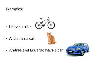 have and has, present, verb, conjugation | PPTX