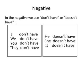 have and has, present, verb, conjugation | PPTX
