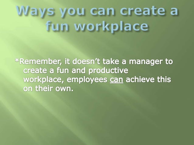 Have fun at work! | PPTX