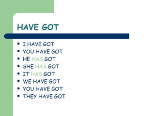 Have got | PPT