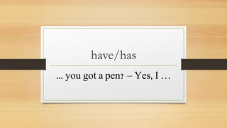 Have has | PPTX