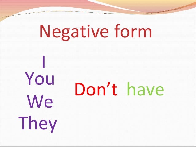 Have has negative