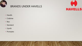 Havells India | Brands |Business Model | Financials | History | Future ...