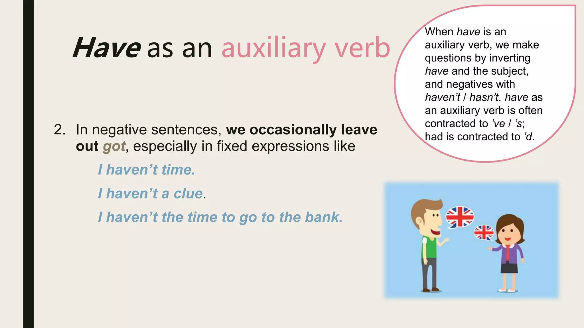 Have: main verb or auxiliary verb | PPTX