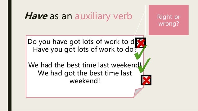 Have Main Verb Or Auxiliary Verb have-main-verb-or-auxiliary-verb
