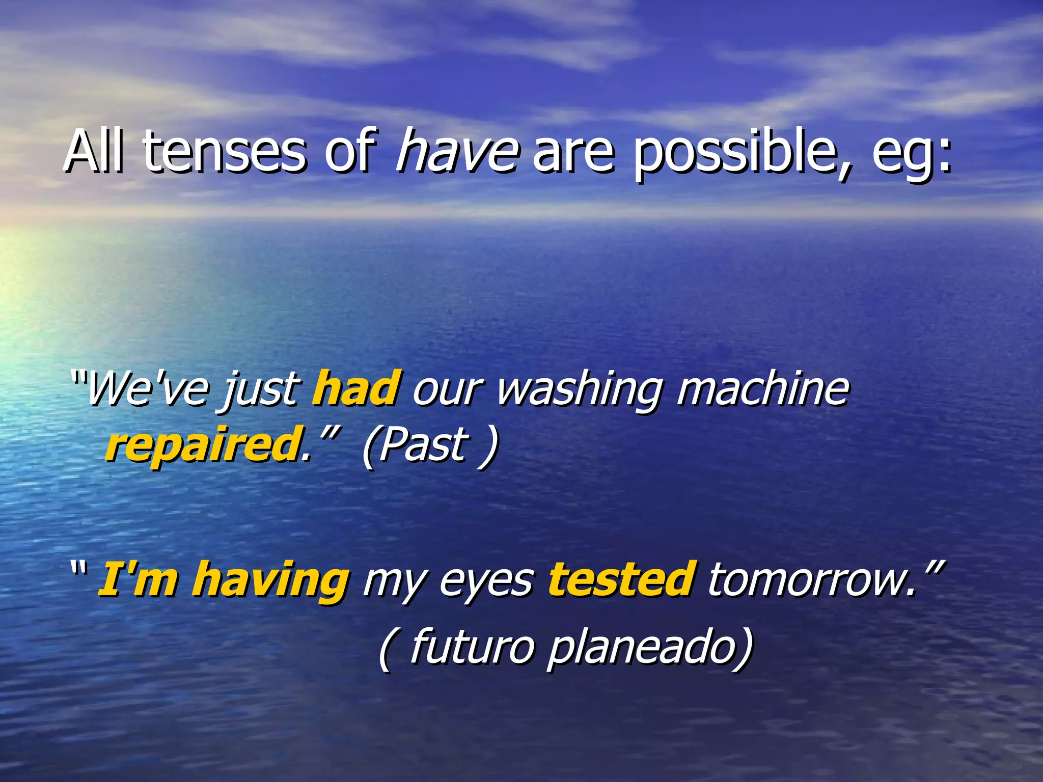 Have something done | PPT