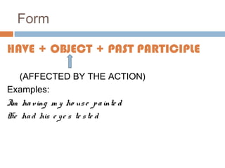 Have something done | PPT