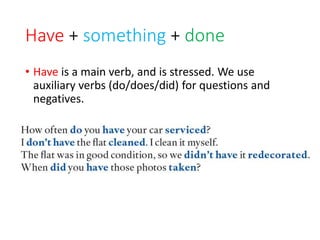 Have something done | PPTX