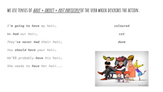 Have something done structure English Grammar | PPT