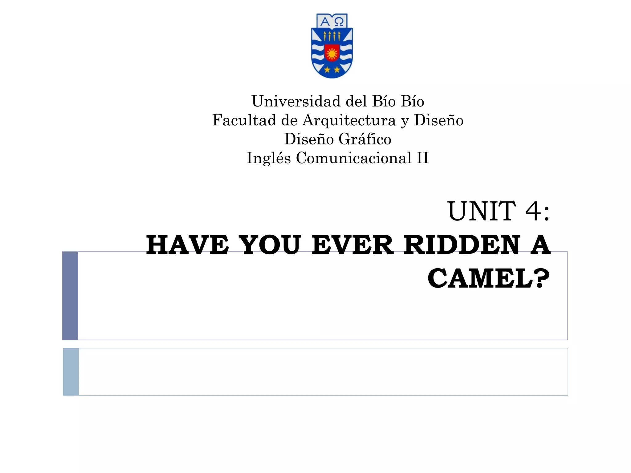 Have you ever ridden a camel | PPT