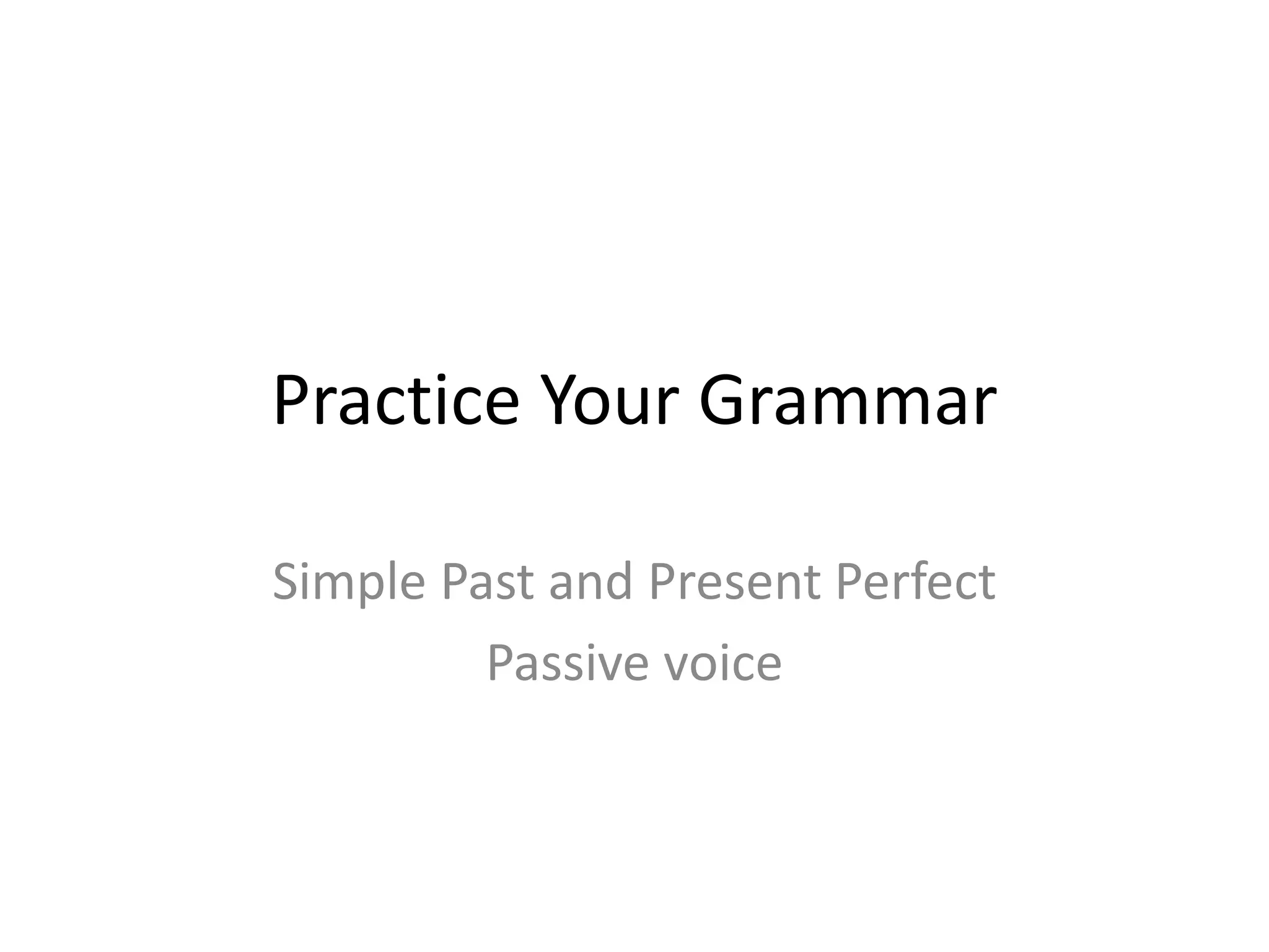 Simple Past and Past Perfect: Passive Voice | PPTX