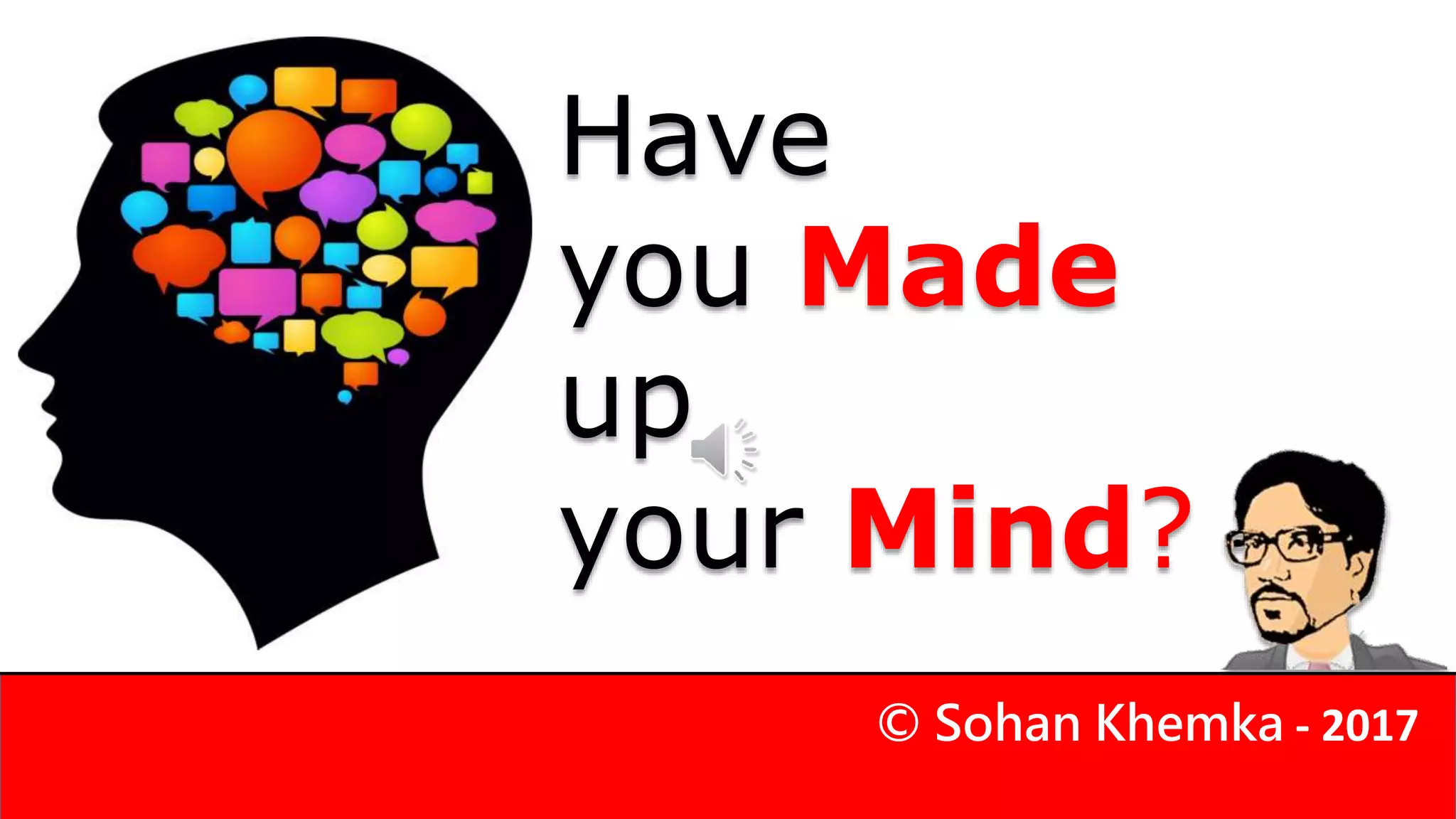 Have you made up your mind? | PPTX