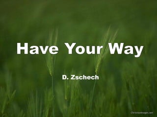 Have Your Way | PPTX