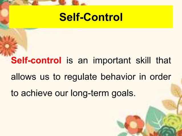 Having-Self-Control.pptx | Mental Health | Diseases and Conditions
