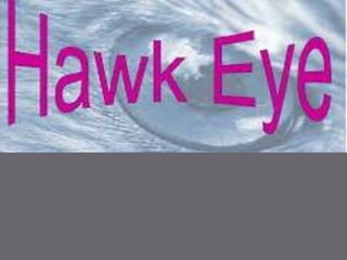 Hawk eye technology | PPTX | Cricket | Sports