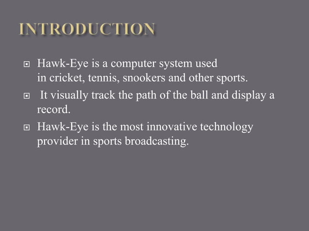 Hawk eye technology | PPTX | Cricket | Sports