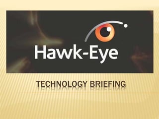 Hawk Eye | PPT