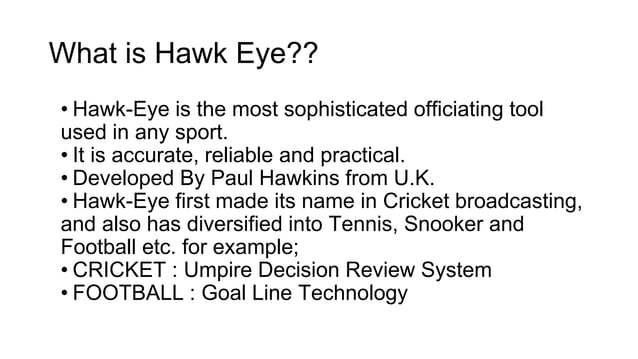Hawk eye camera technology | PPTX | Cameras and Camcorders | Consumer ...