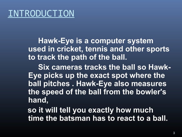 Hawk eye technology | PPT | Cricket | Sports