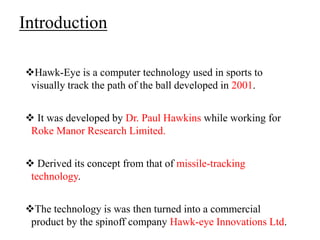 Hawkeye technology | PPTX | 3-D Graphics | Computer Software and ...