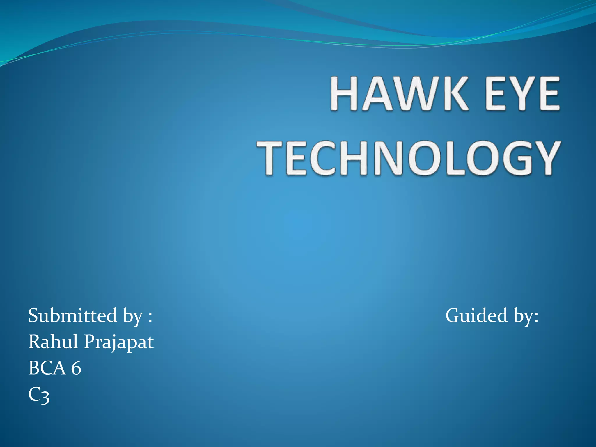 Hawk eye technology By RKO | PPTX | Cricket | Sports