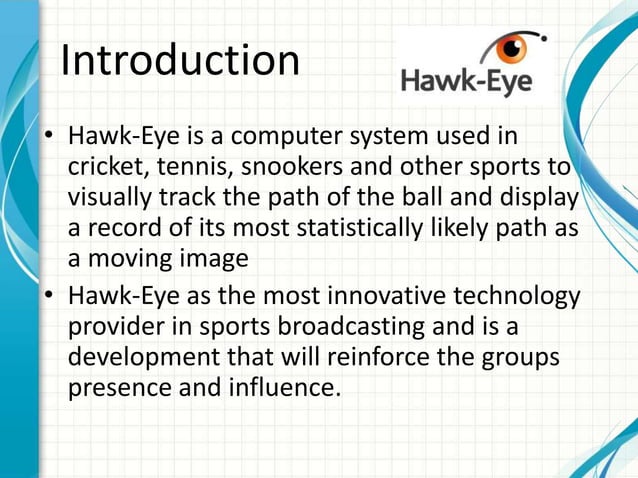 Hawk eye technology by Mohit Agarwal | PPTX