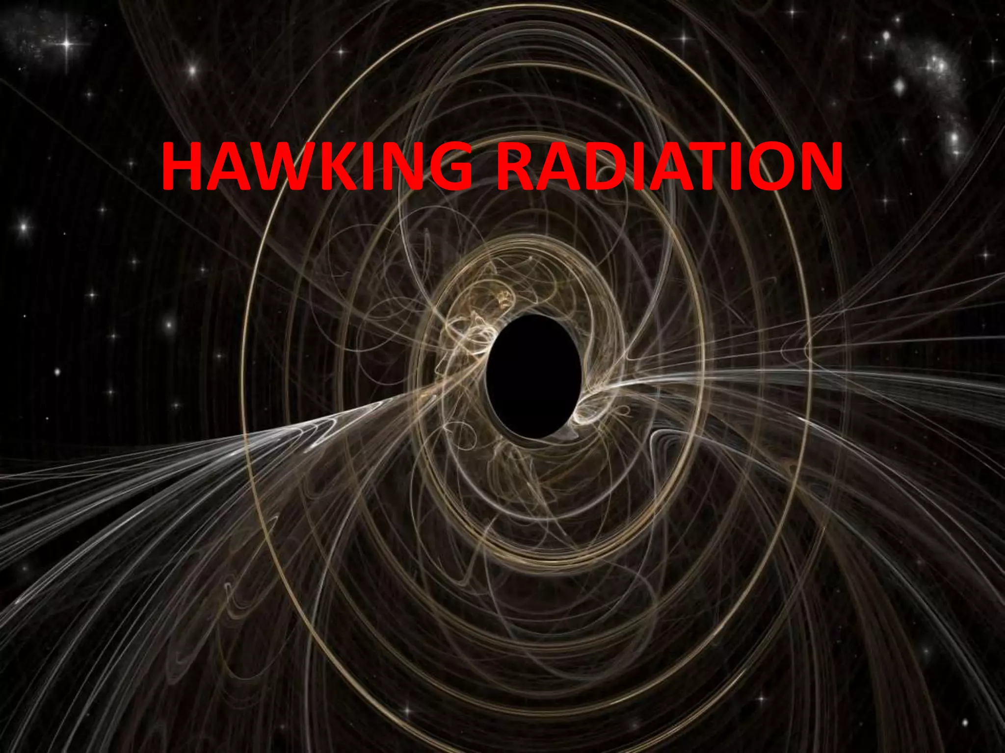 Hawking radiation | PPTX
