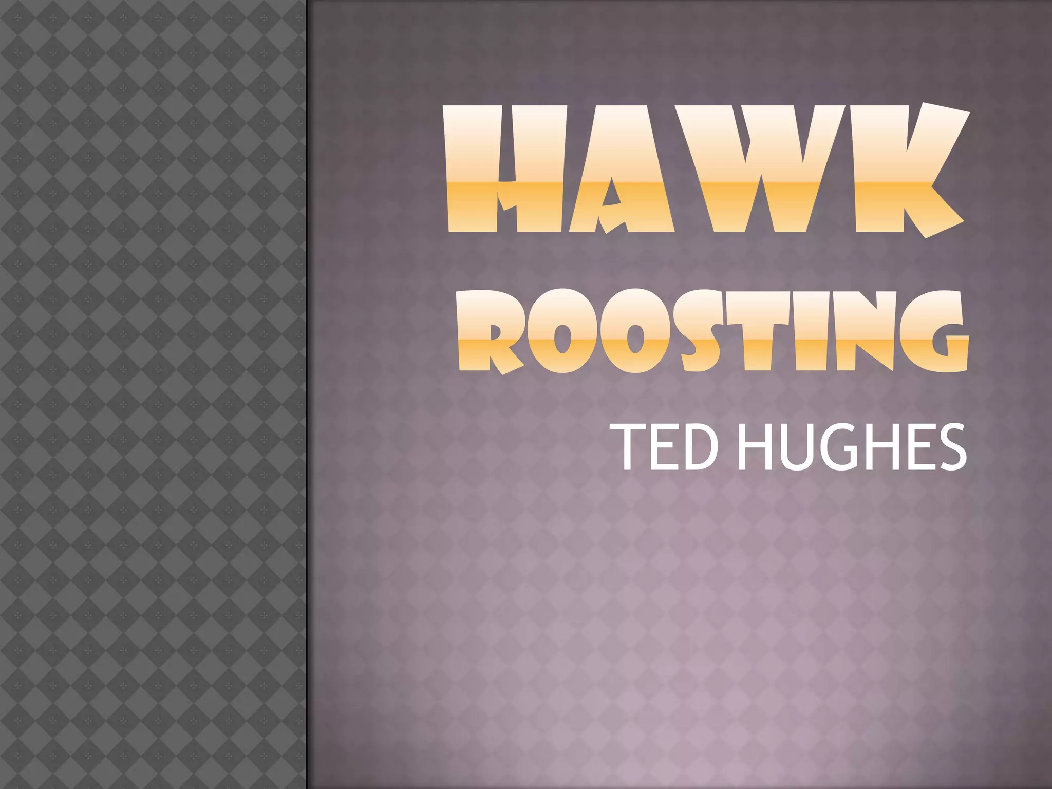 Hawk roosting by Ted Hughes | PPTX