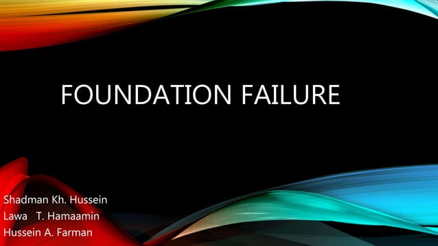 Foundation Failure presentation - halabja university | PPTX