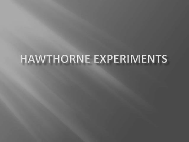 Hawthrone experiment | PPTX