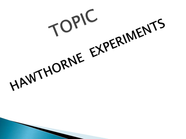 Hawthrone experiment | PPTX | Careers