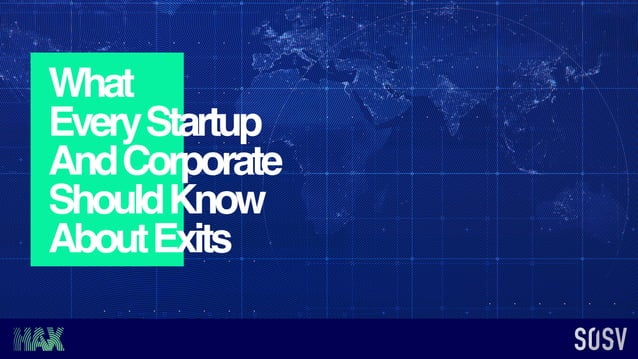 What Every Startup And Corporate Should Know About Exits | PPT