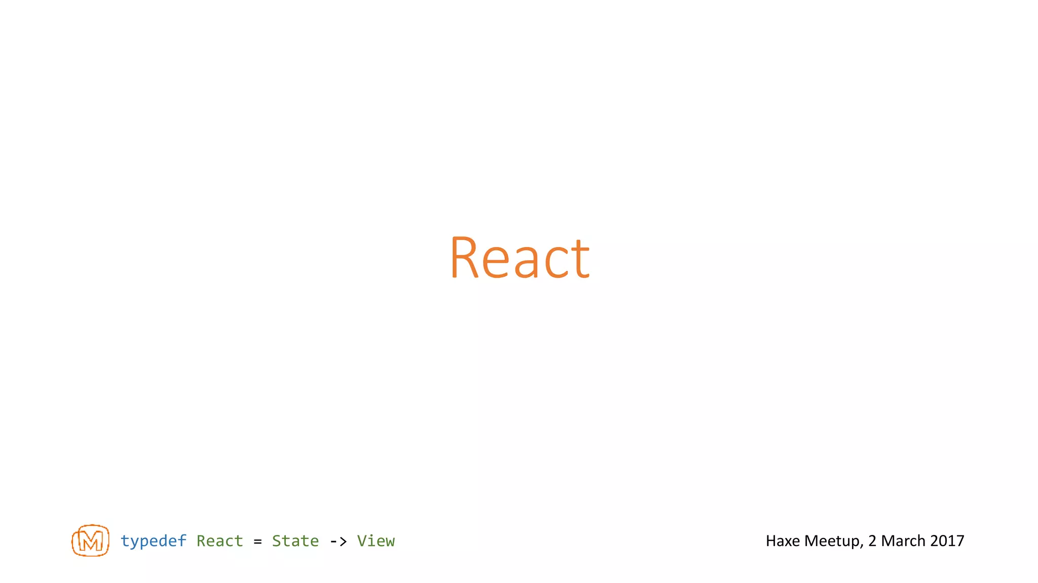 Haxe React architecture and workflow | PPT