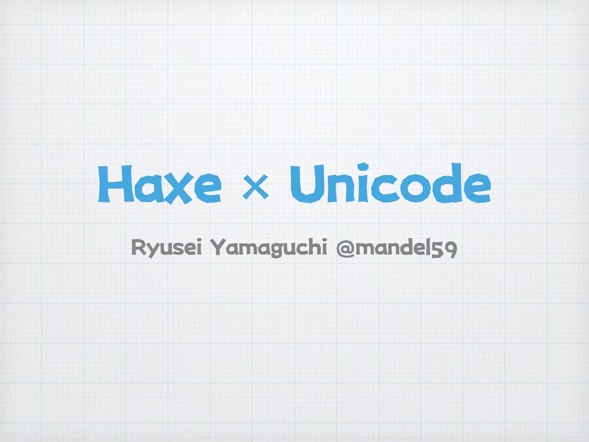 Haxe vs Unicode (en) | PPT