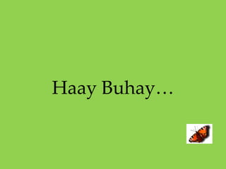 Hay buhay, intro to psychology | PPT