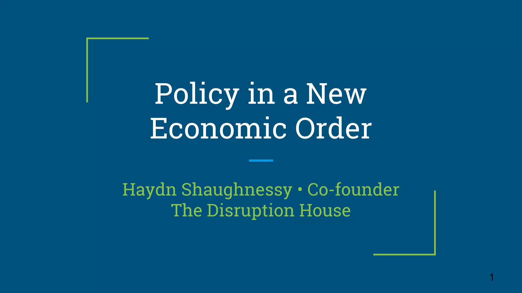 Policy In A New Economic Order | PPT