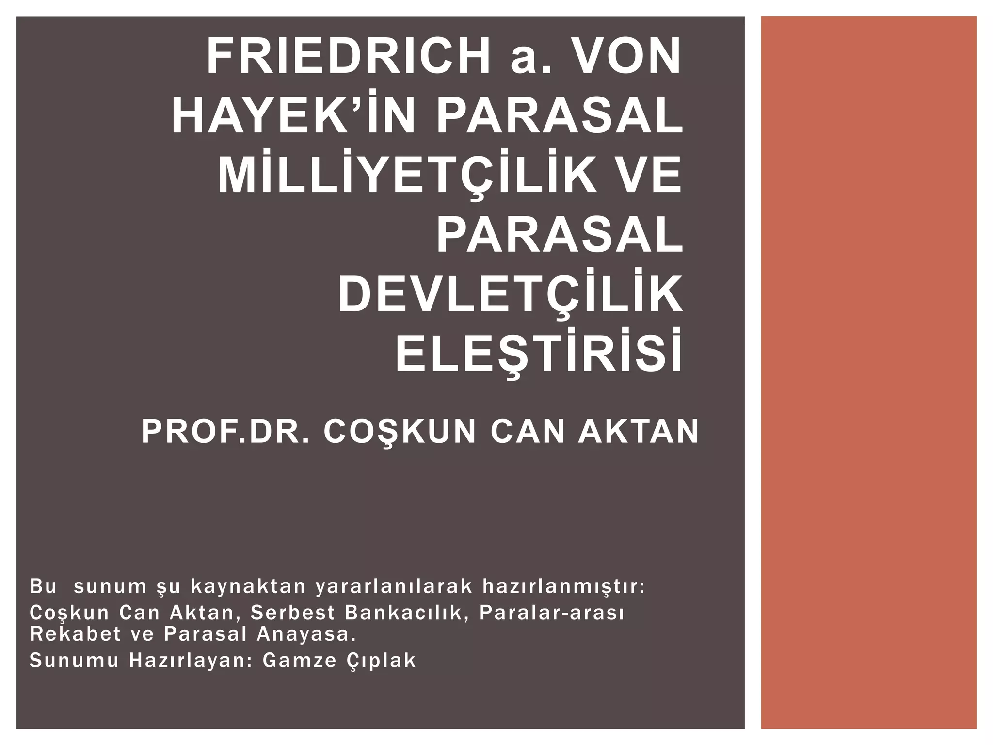 FRIEDRICH a. VON HAYEK’İN PARASAL MİLLİYETÇİLİK VE PARASAL DEVLETÇİLİK ...