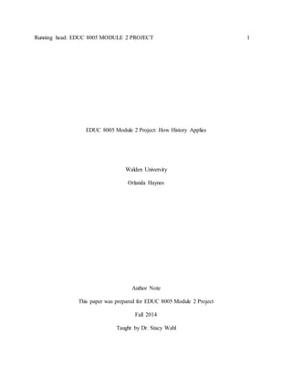 EDUC 8005 Module 2 Project: How History Applies | DOCX | Adult Education | Education