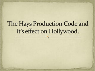 Hays Code | PPT