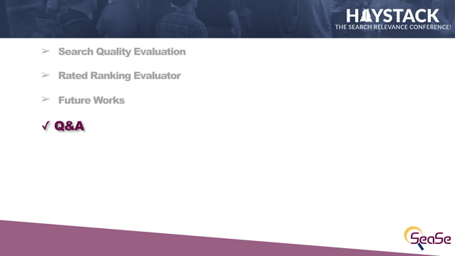Haystack London - Search Quality Evaluation, Tools and Techniques | PPT