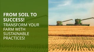 Grow Smart Grow Green Sustanable Farming | PPTX