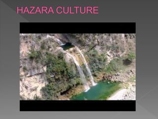 Hazara culture presantation | PPTX